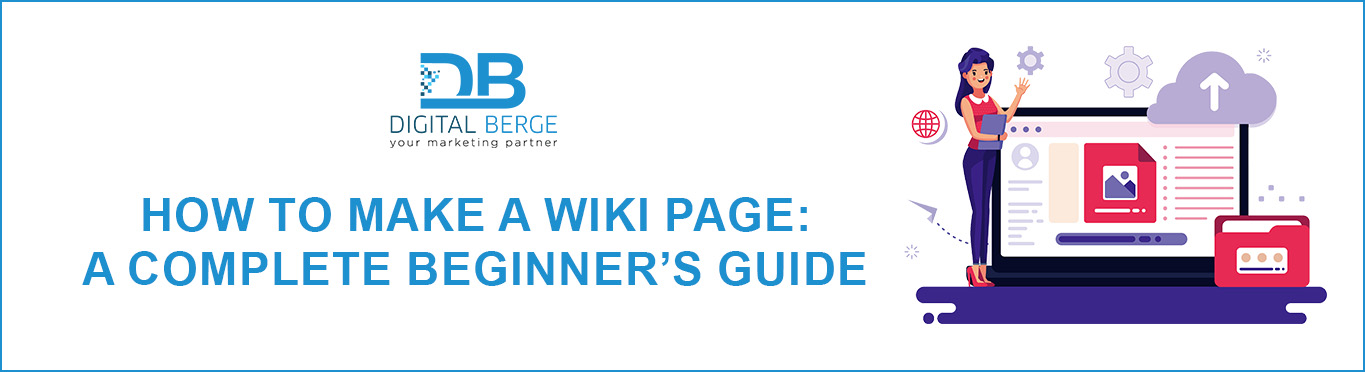 How to Make a Wiki Page: A Complete Beginner’s Guide